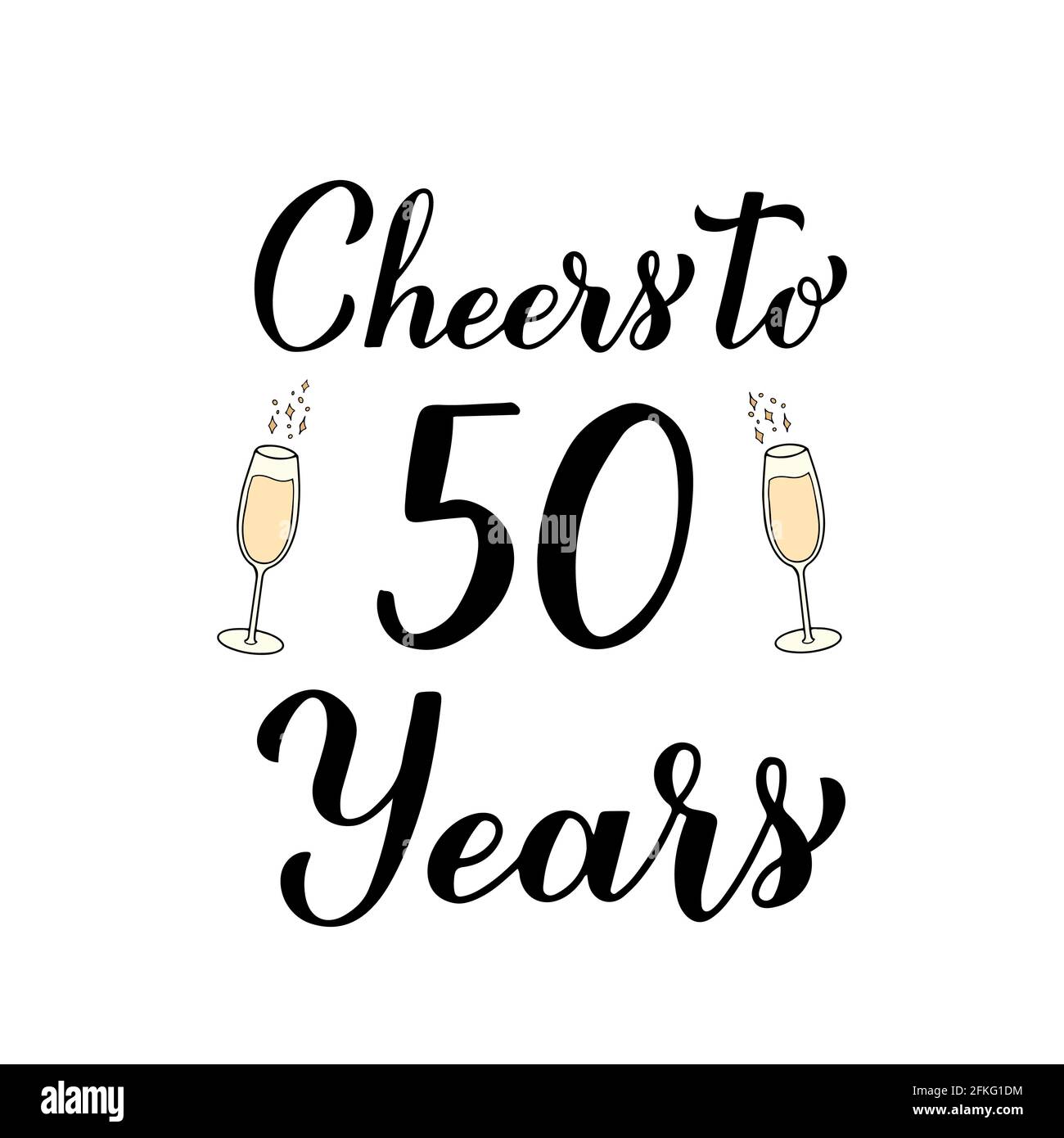 Cheers to 50 years calligraphy hand lettering with glasses of champagne ...