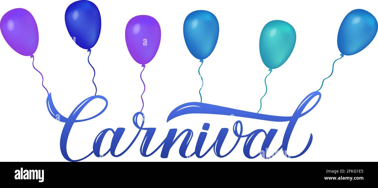 Carnival calligraphy lettering with colorful balloons. Easy to edit ...