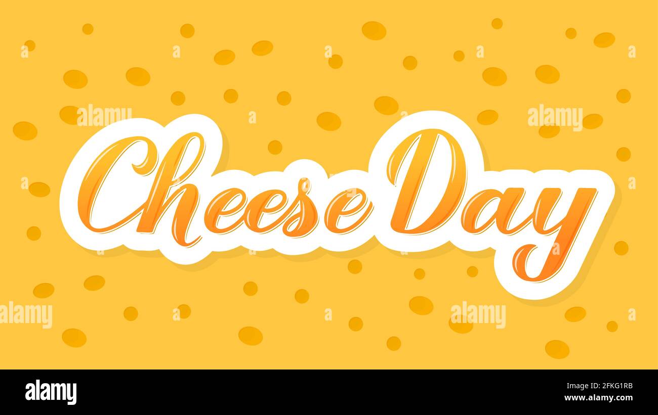 Cheese Day calligraphy hand lettering on yellow background funny ...