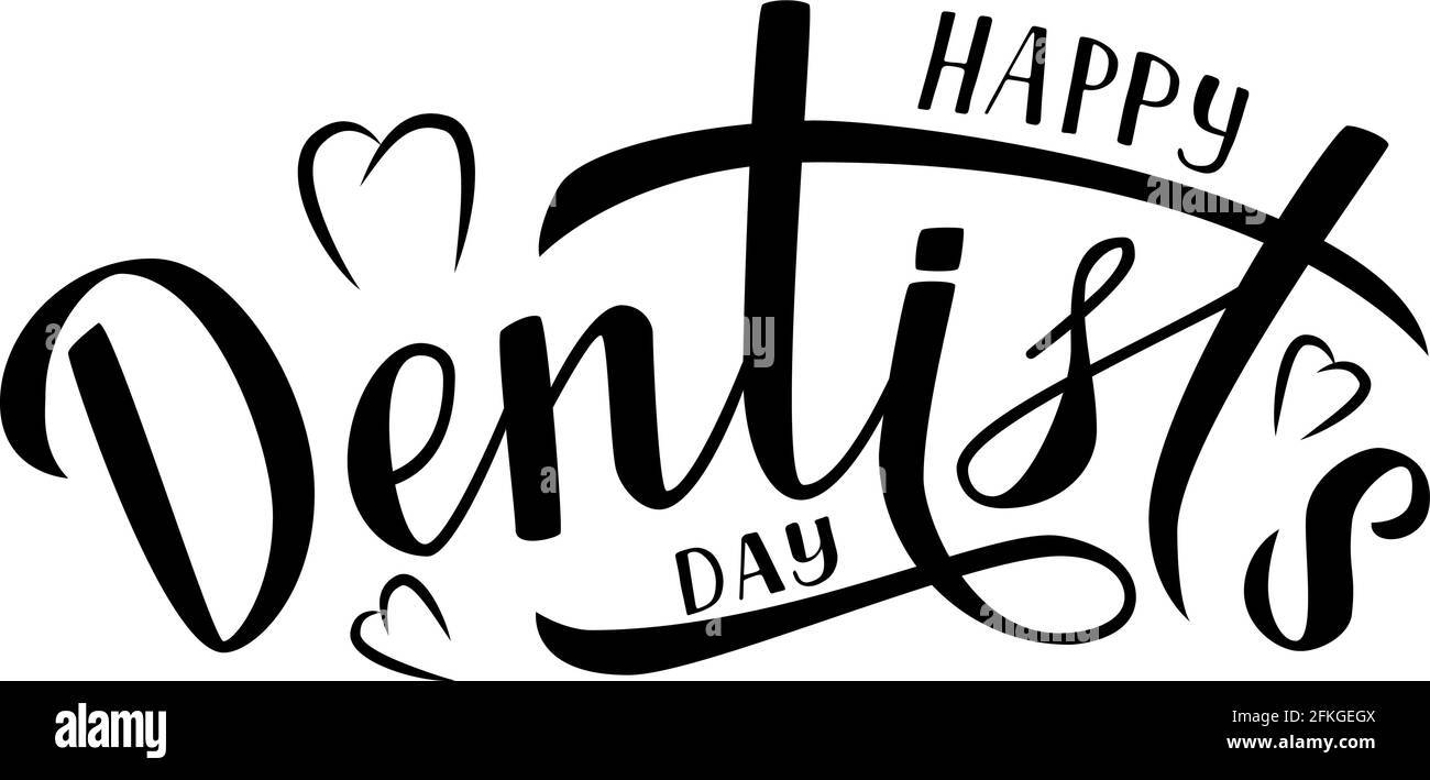 Happy Dentist s Day calligraphy lettering isolated n white. Easy to ...