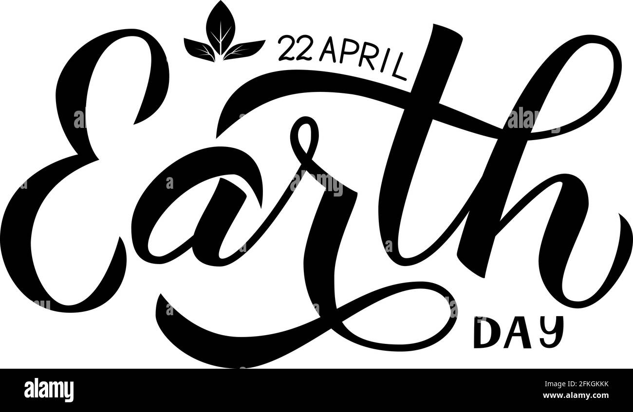 Earth Day calligraphy hand lettering isolated on white. Typography ...
