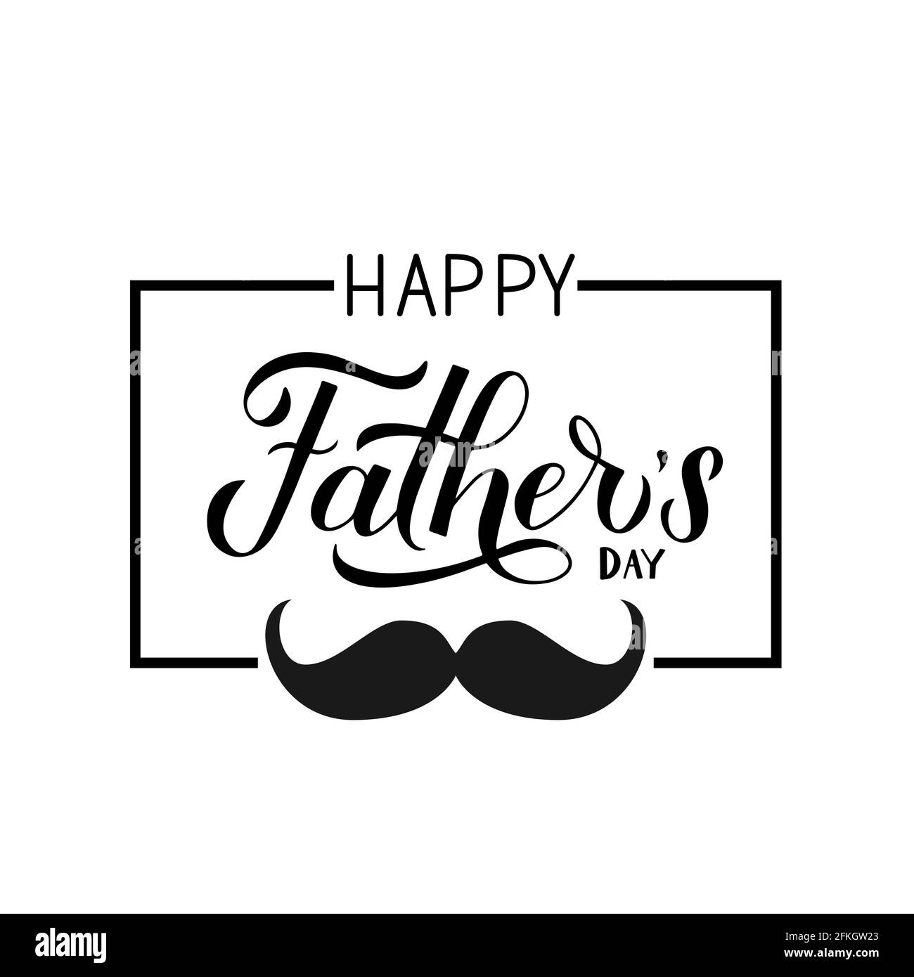 Happy Father s Day calligraphy hand lettering with mustache and frame ...