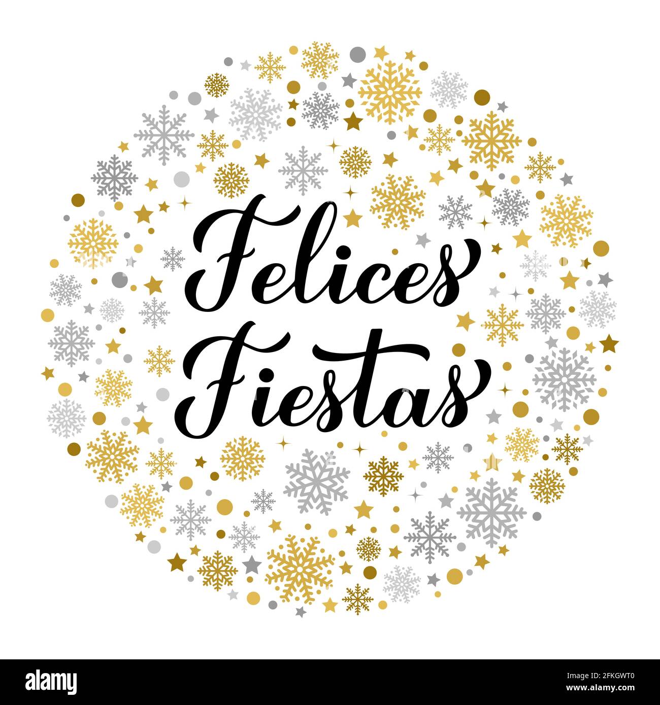 Felices Fiestas calligraphy lettering with gold and silver snowflakes ...