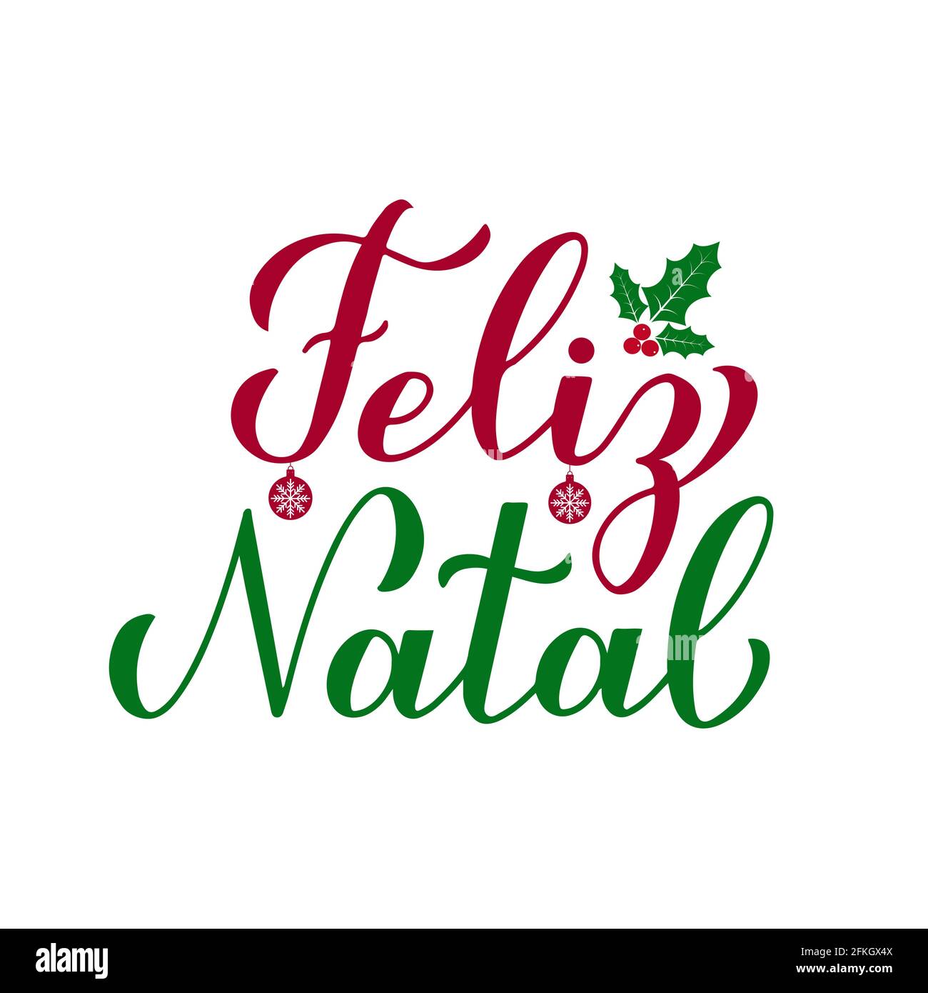 Feliz Natal calligraphy hand lettering with holly berry mistletoe ...