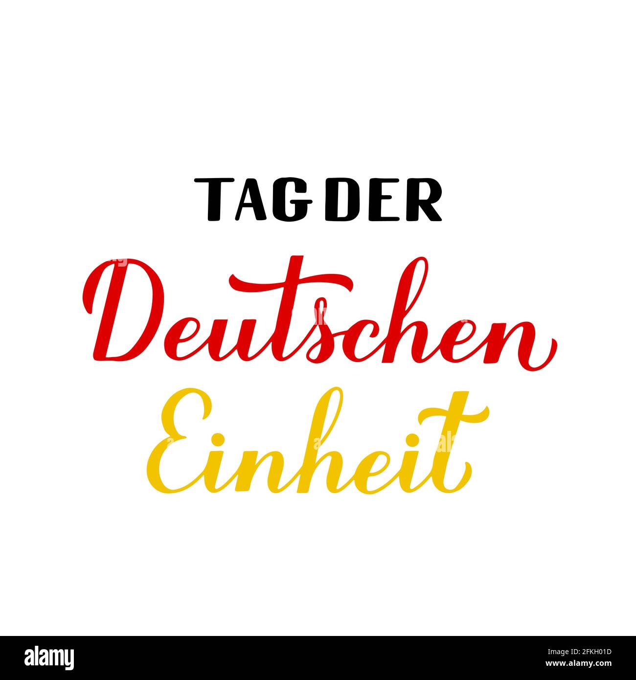Tag der Deutschen Einheit translate German Unity Day calligraphy hand ...