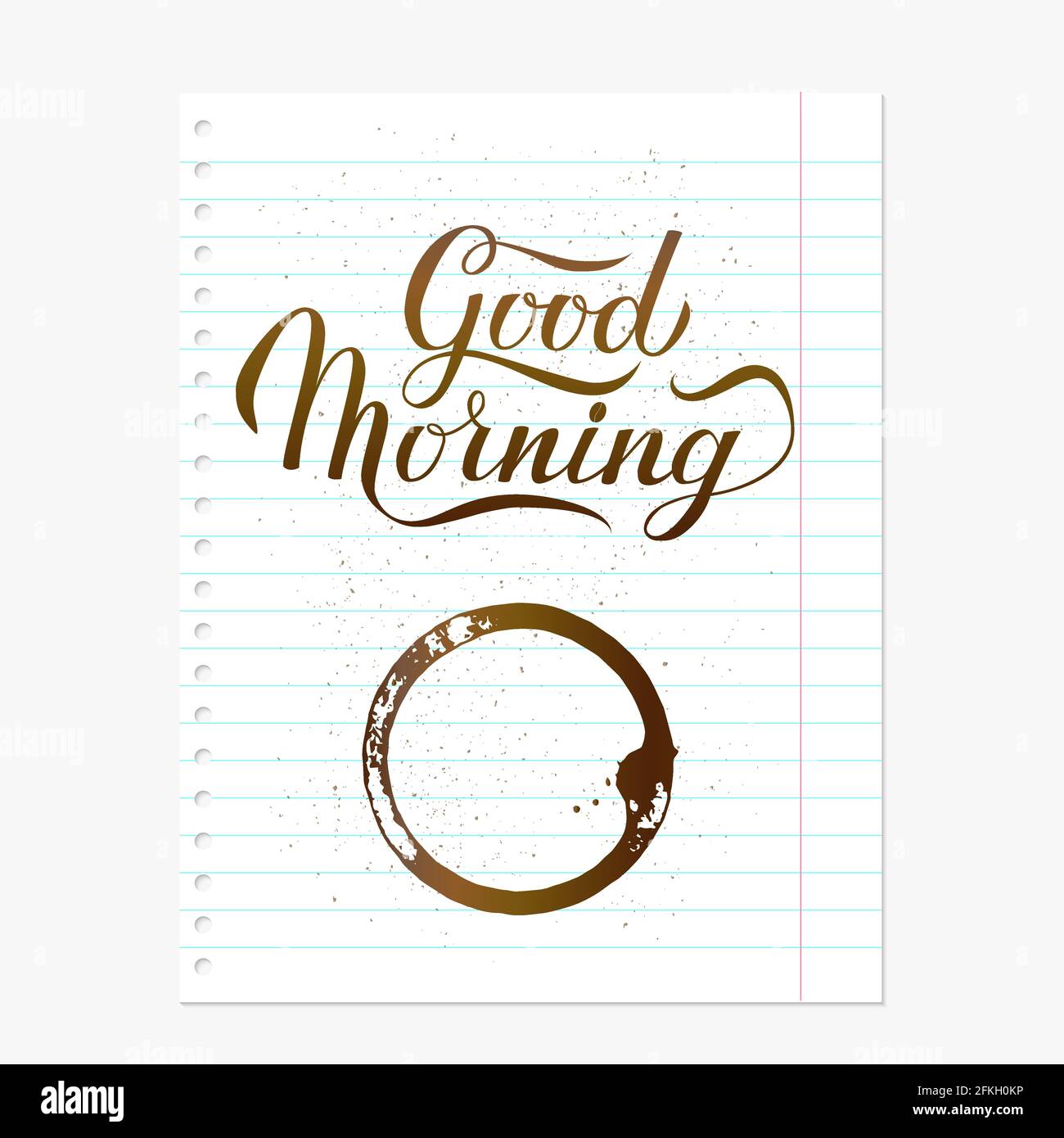 Good morning hand written on torn lined paper sheet with coffee stains ...