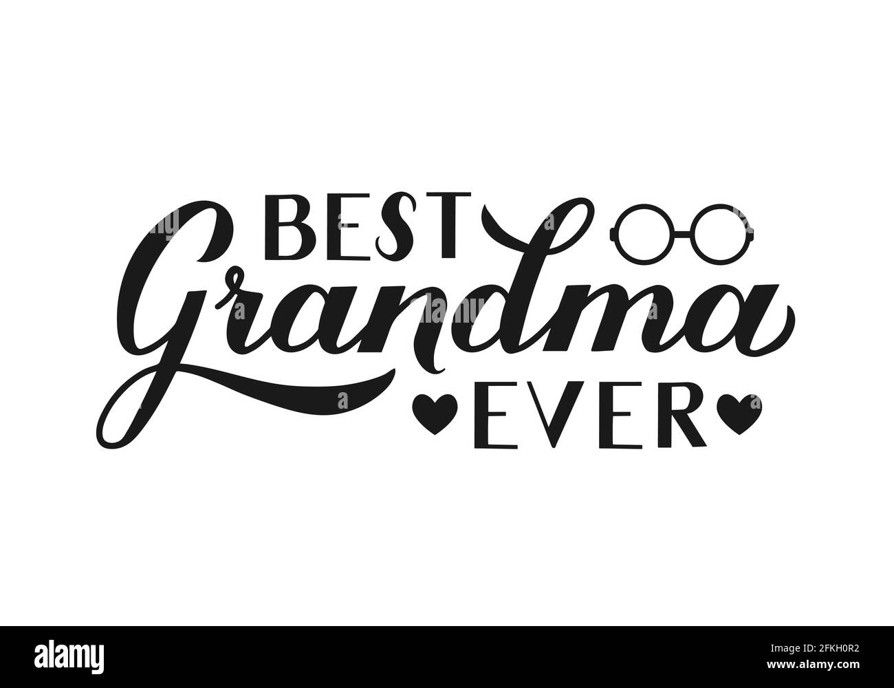 Best Grandma Ever calligraphy hand lettering isolated on white ...