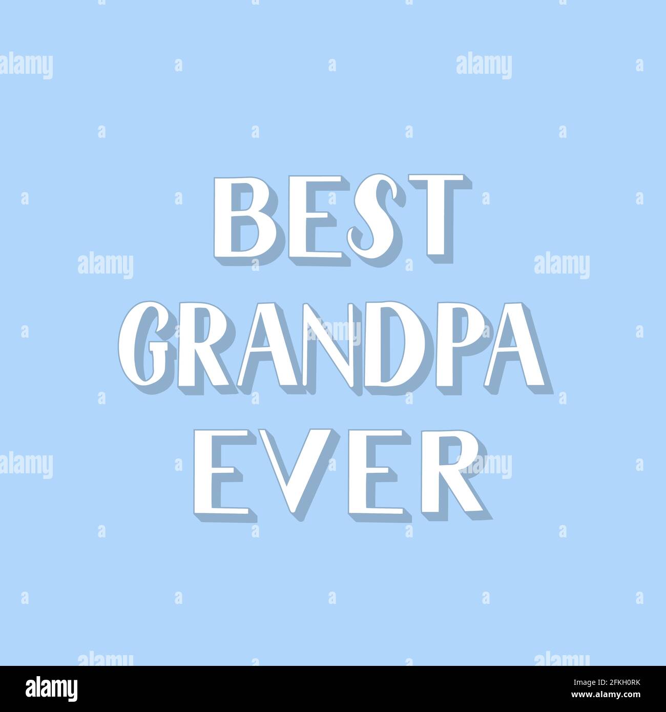 Best Grandpa Ever hand lettering on blue background. Grandparents Day ...