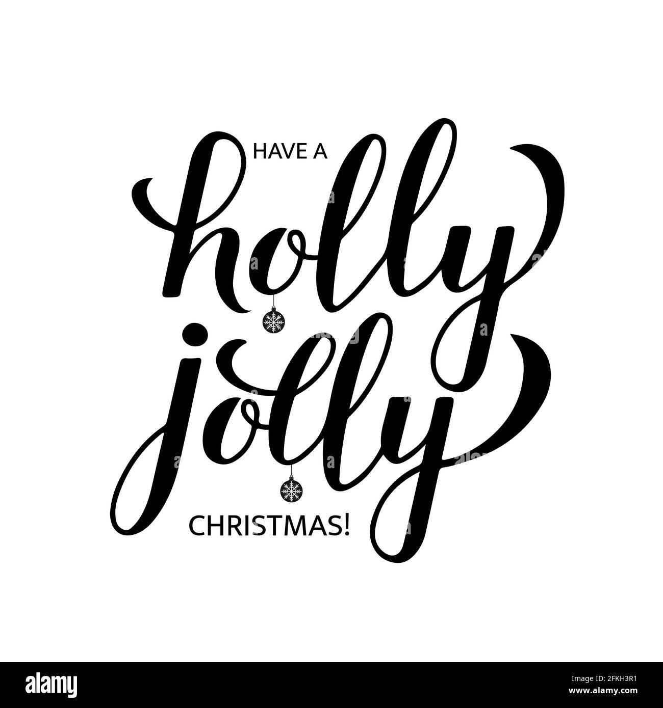 Have a Holly Jolly Christmas calligraphy hand lettering isolated on ...