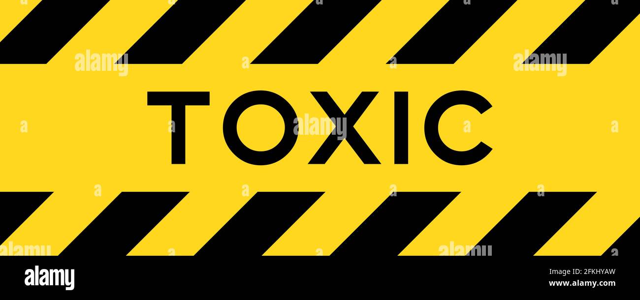 Yellow and black color with line striped label banner with word toxic ...