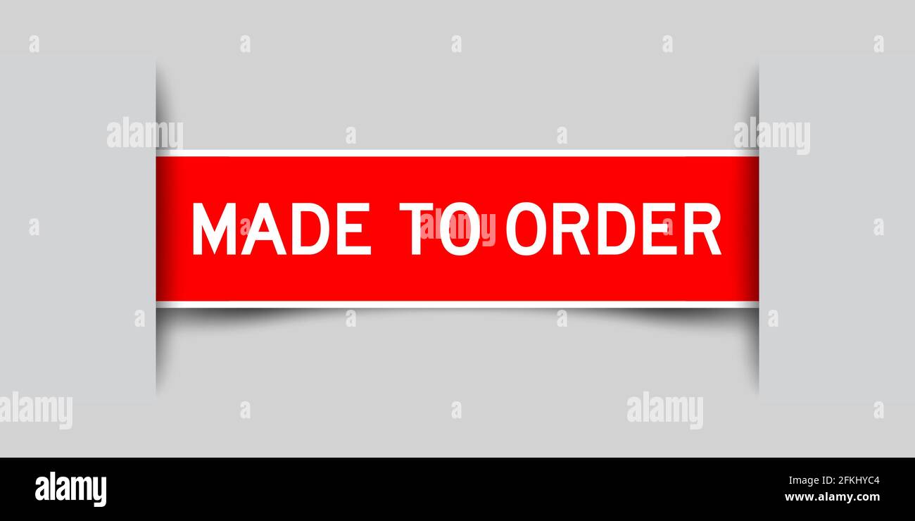 Inserted red color label sticker with word made to order on gray ...