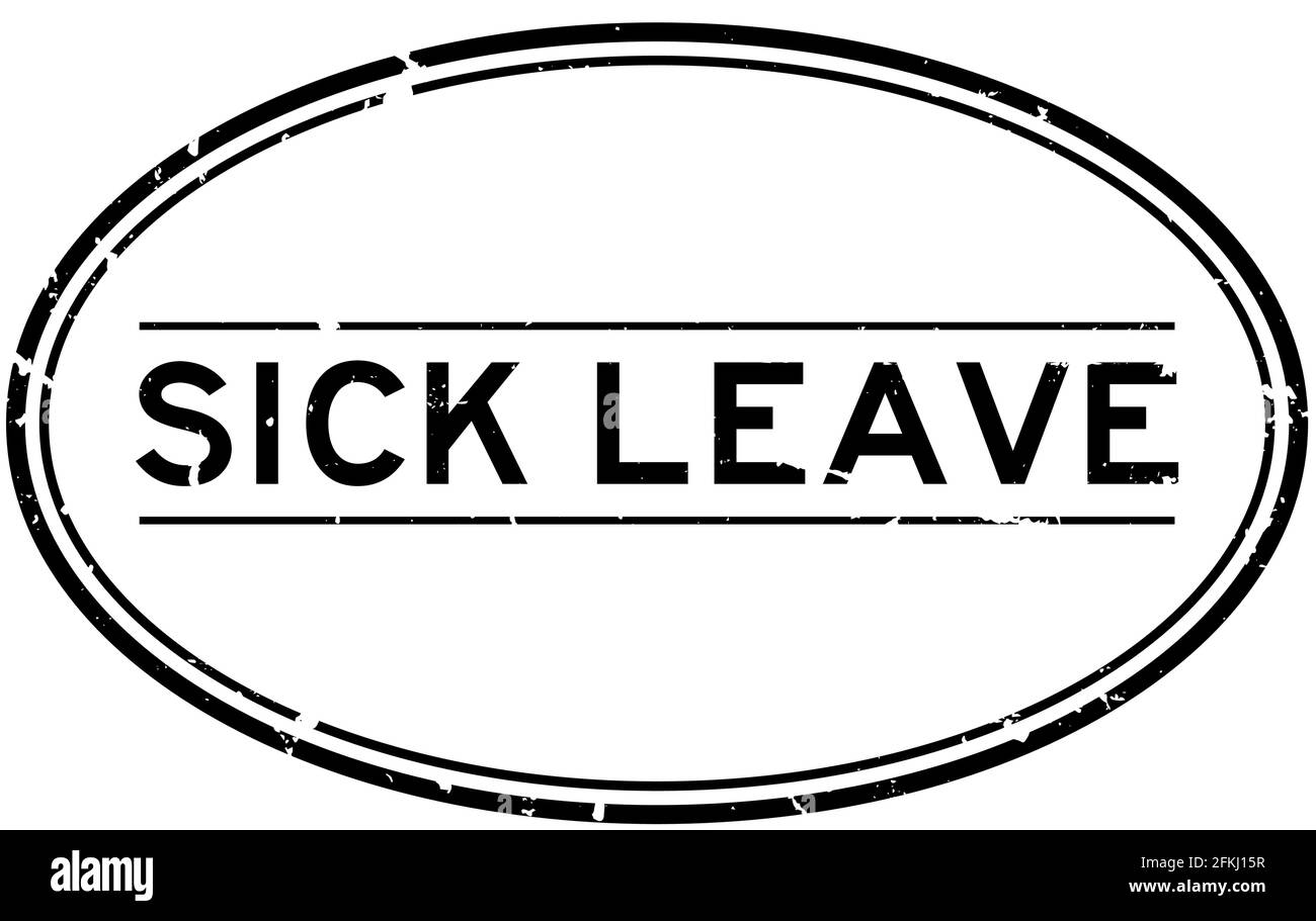 Grunge black sick leave word oval rubber seal stamp on white background ...