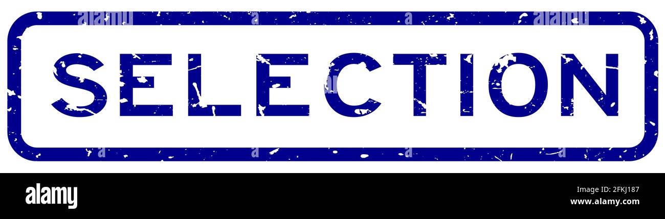 Grunge blue selection word square rubber seal stamp on white background ...