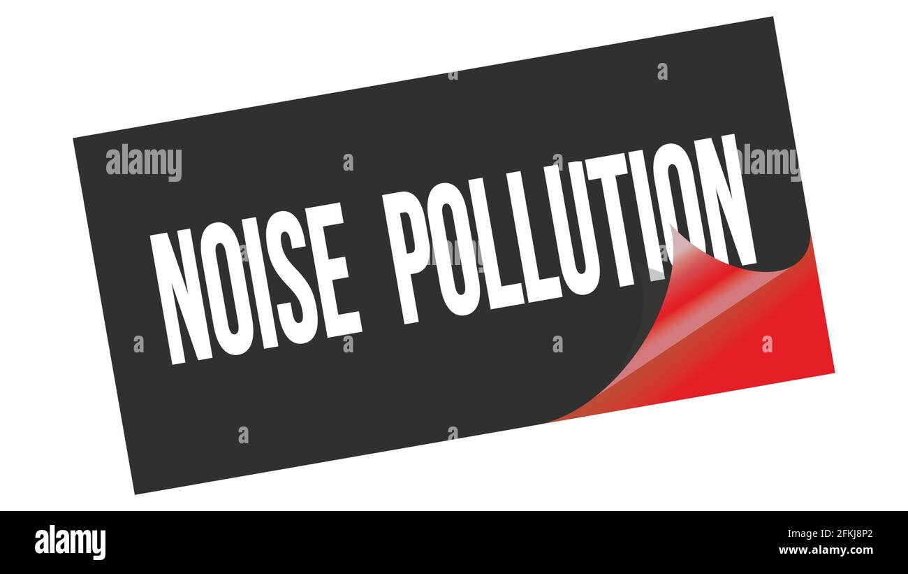 NOISE POLLUTION text written on black red sticker stamp Stock Photo - Alamy