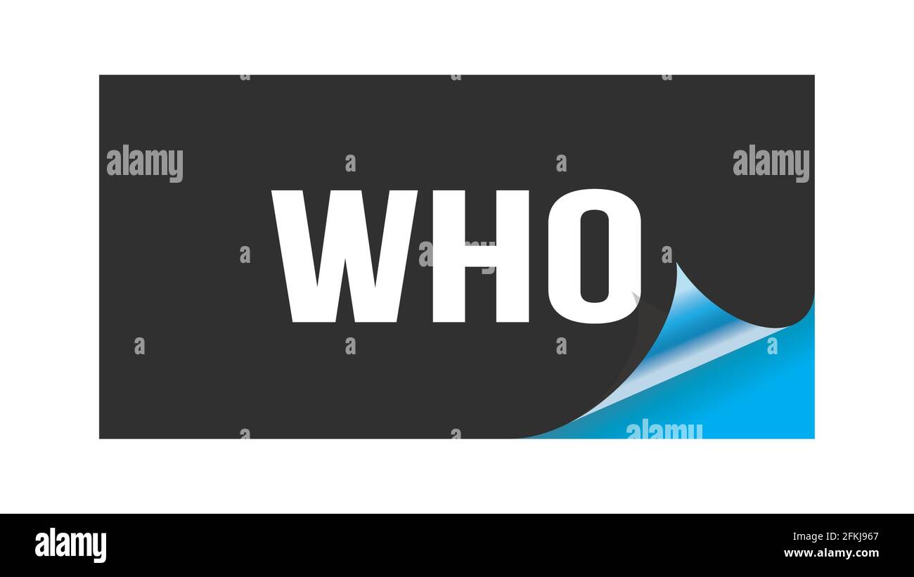WHO text written on black blue sticker stamp Stock Photo - Alamy