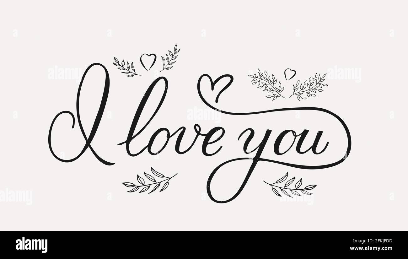 I love you calligraphy lettering with hearts and hand drawn floral ...