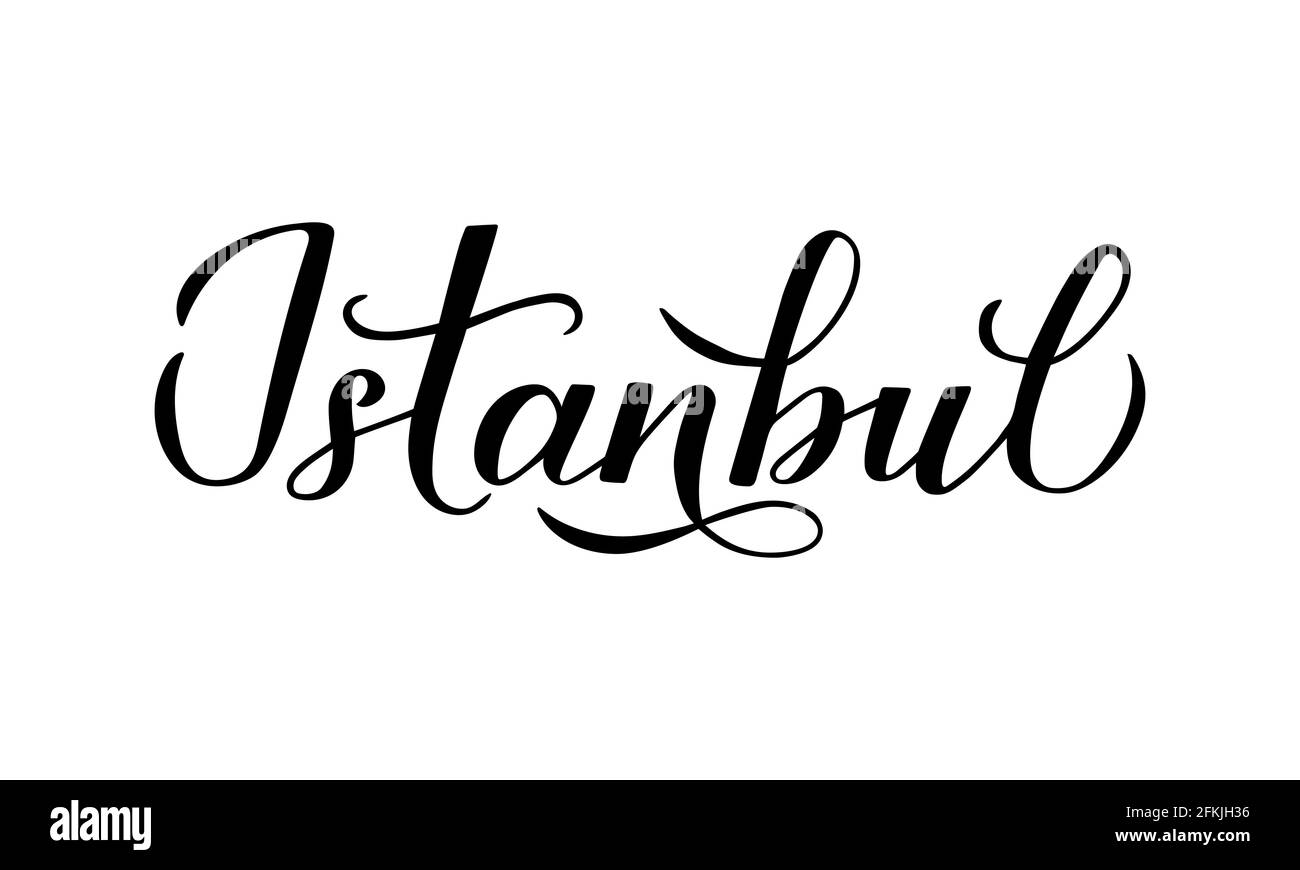 Istanbul calligraphy hand lettering isolated on white. Easy to edit ...