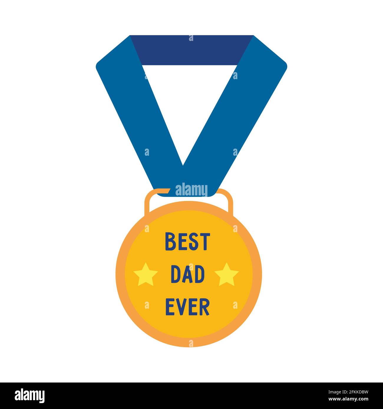 Gold Medal with the words best dad ever. Fathers Day. Colorful isolated ...