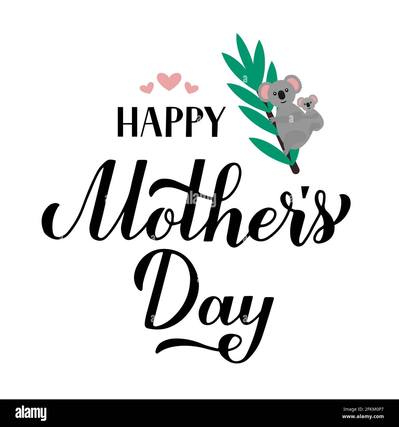 Happy Mothers Day calligraphy hand lettering with cute koala. Mother s ...