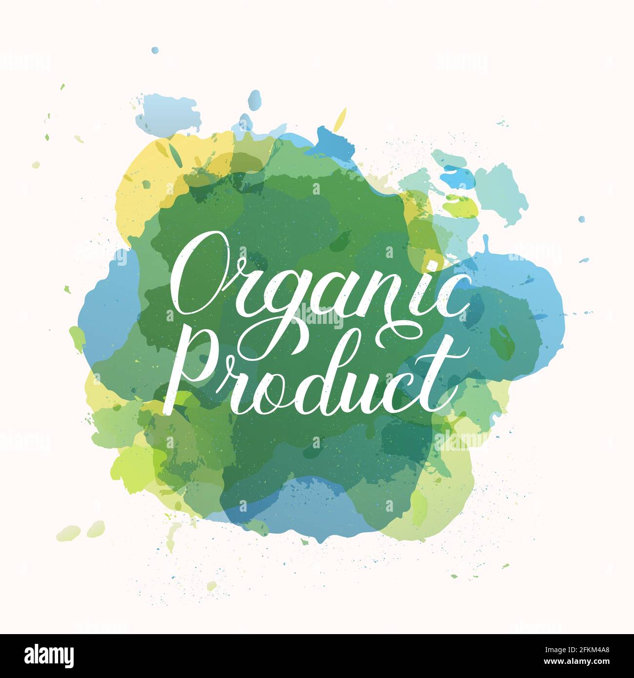 Organic Product hand written phrase on colorful watercolor stains ...