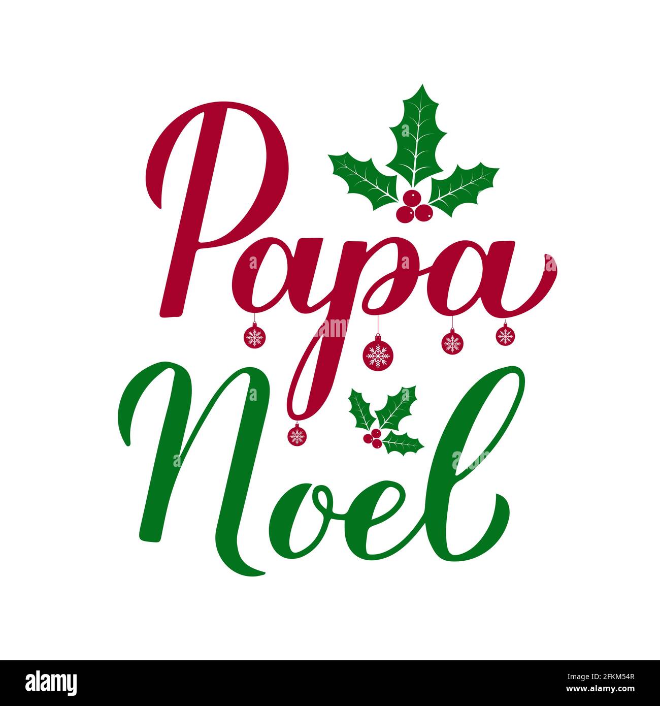 Papa Noel calligraphy hand lettering with holly berry mistletoe ...