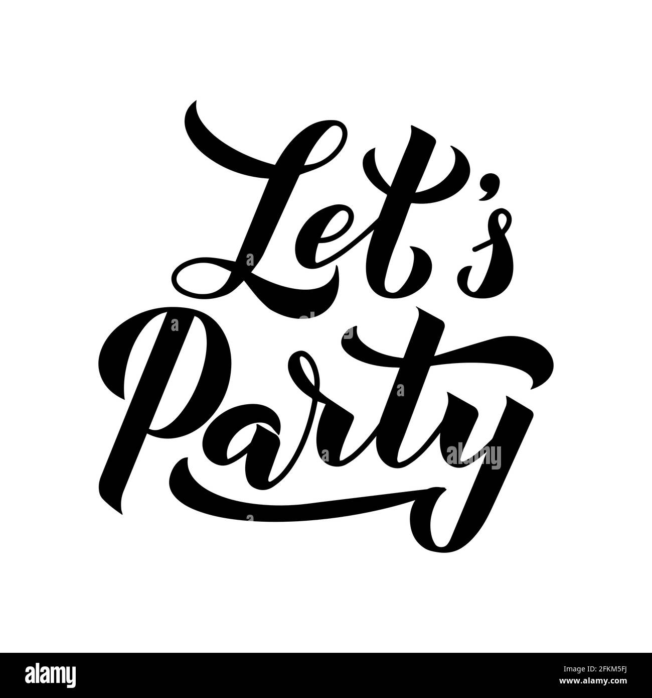 Let s Party calligraphy hand lettering isolated on white. Easy to edit ...