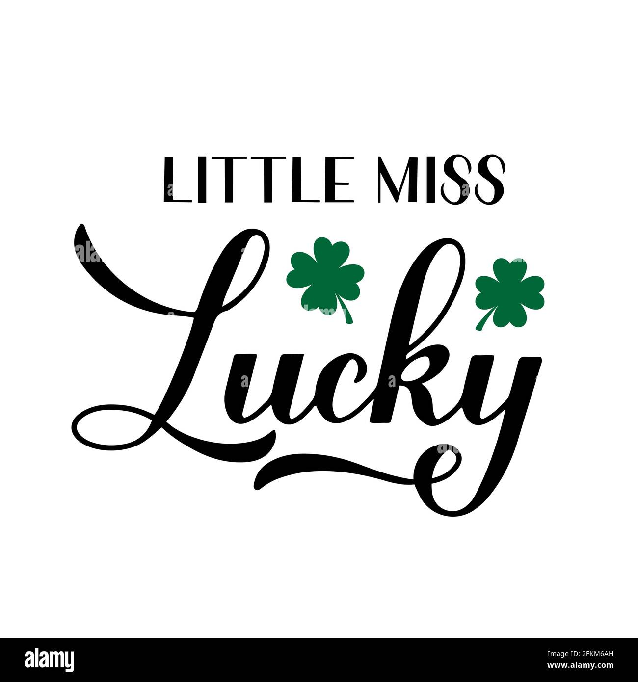 Little miss lucky calligraphy hand lettering. Funny St. Patricks day ...