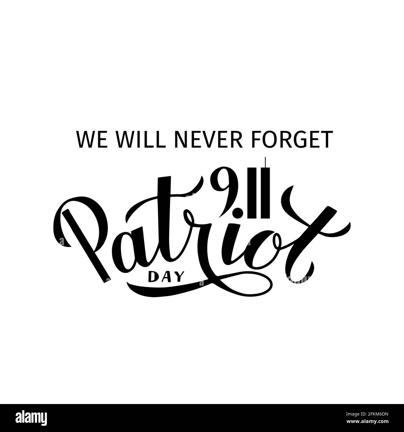 Patriot Day calligraphy hand lettering isolated on white. September 11 ...