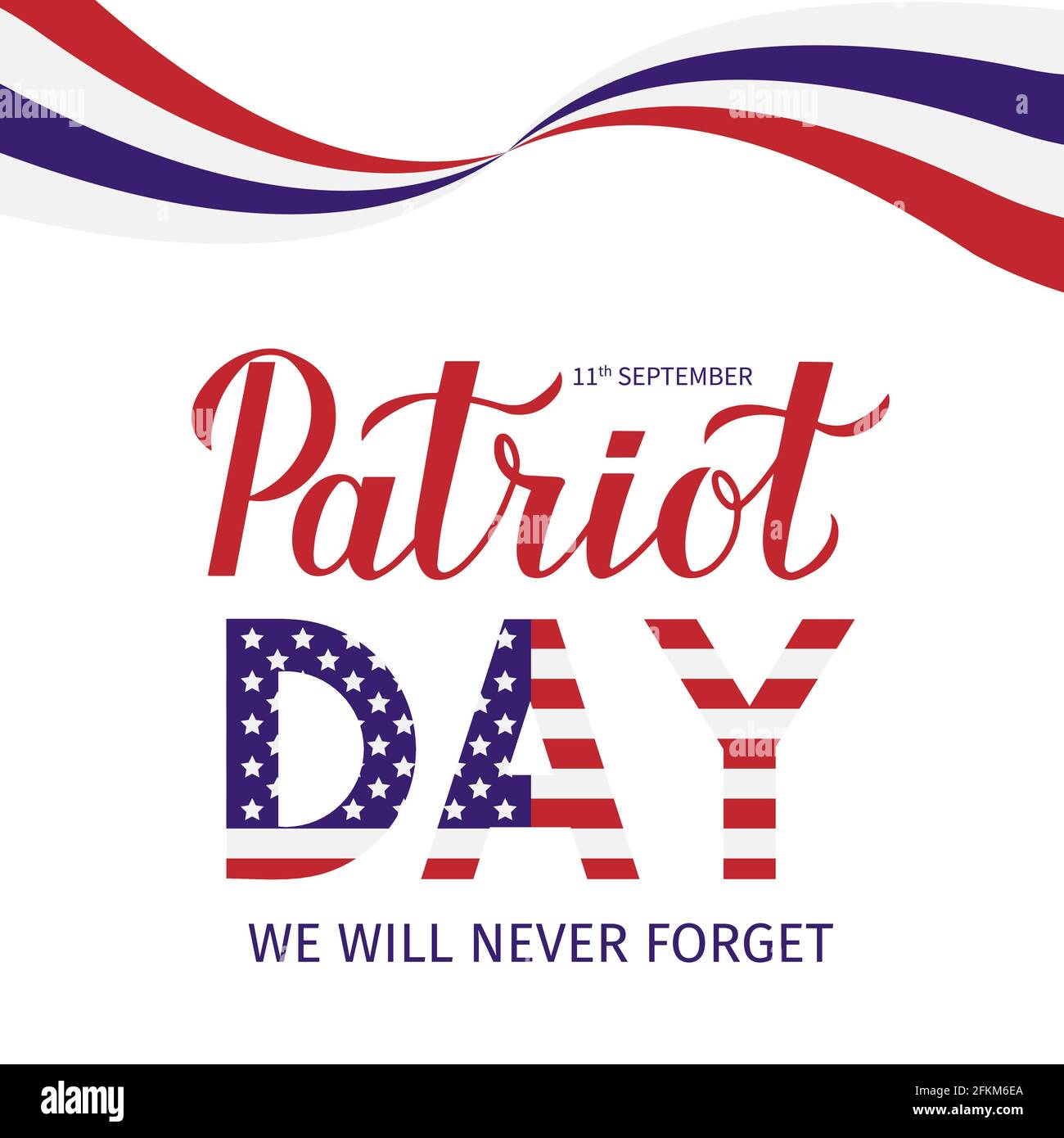 11th September We Will Never Forget lettering. Patriot Day vector ...