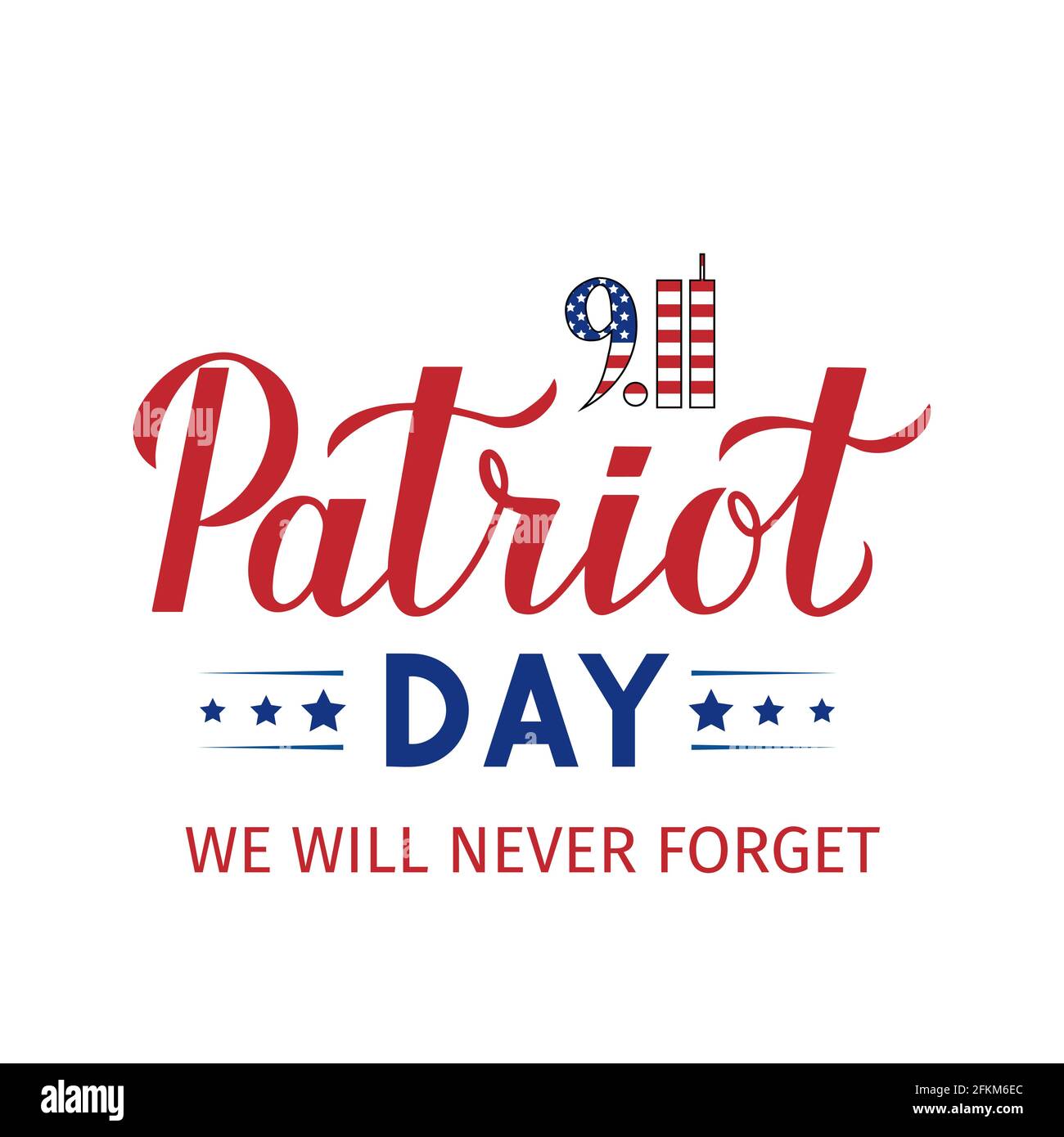 Patriot Day calligraphy hand lettering isolated on white. September 11 ...