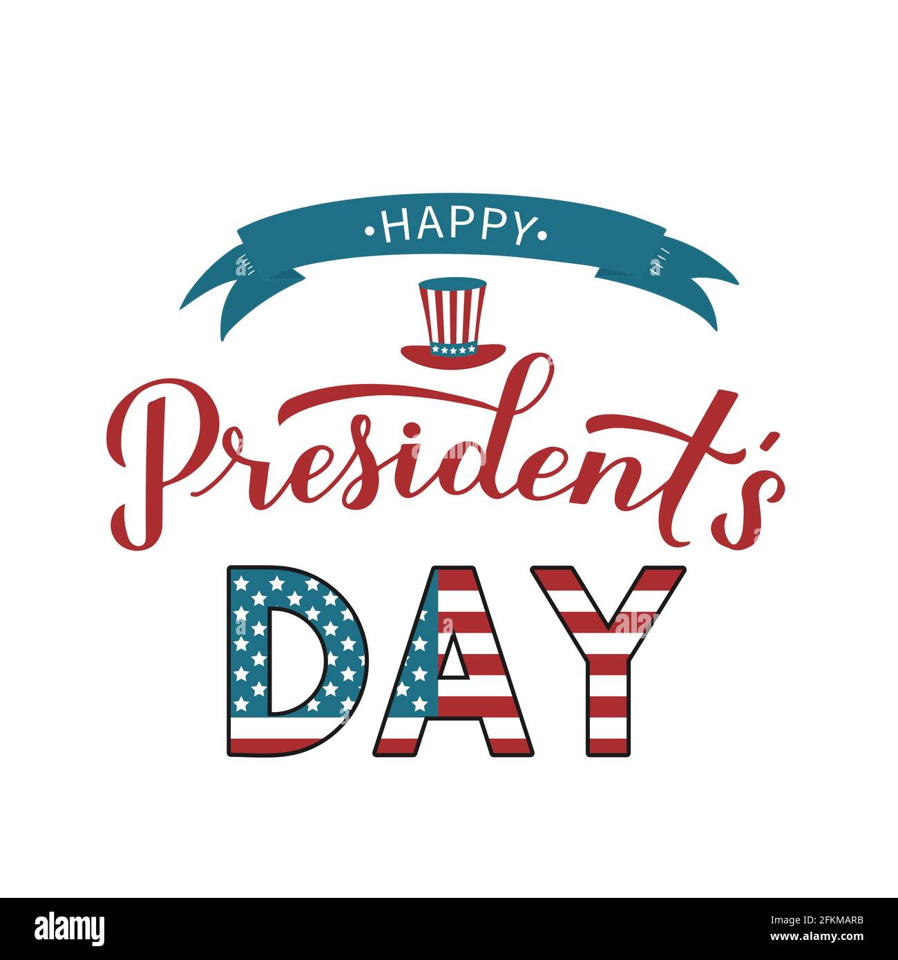 Happy Presidents Day calligraphy lettering with Uncle Sam hat and ...