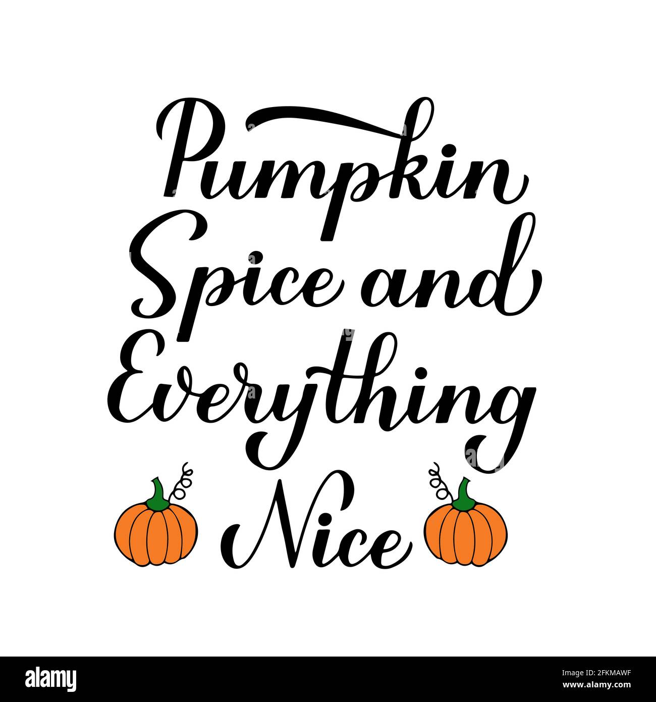 Pumpkin Spice and Everything Nice calligraphy hand lettering ...