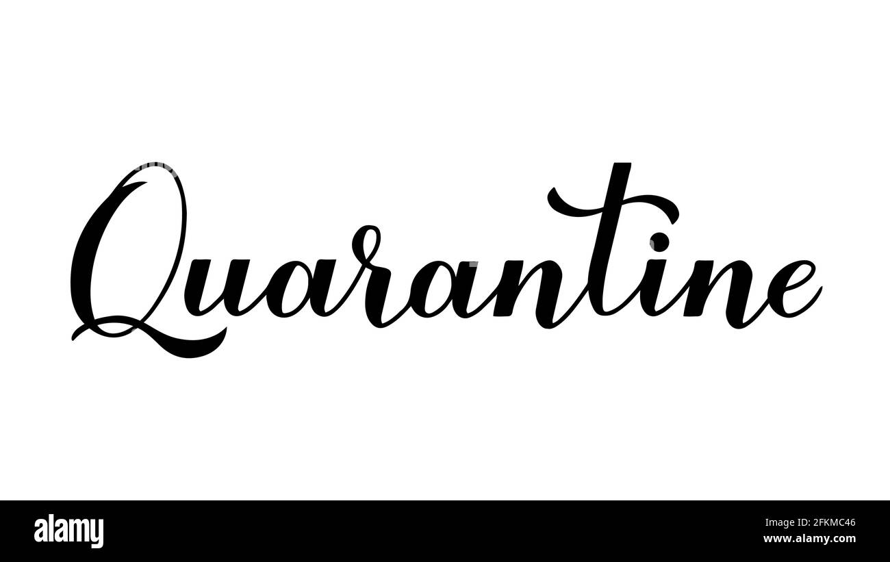 Quarantine calligraphy hand lettering isolated on white background ...