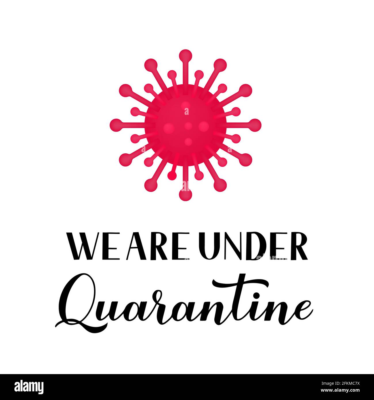We are under quarantine calligraphy hand lettering isolated on white ...