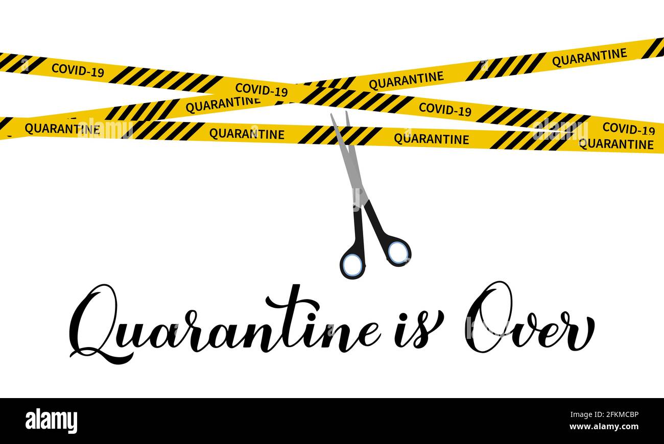 Quarantine is over calligraphy hand lettering and Scissors cut yellow ...
