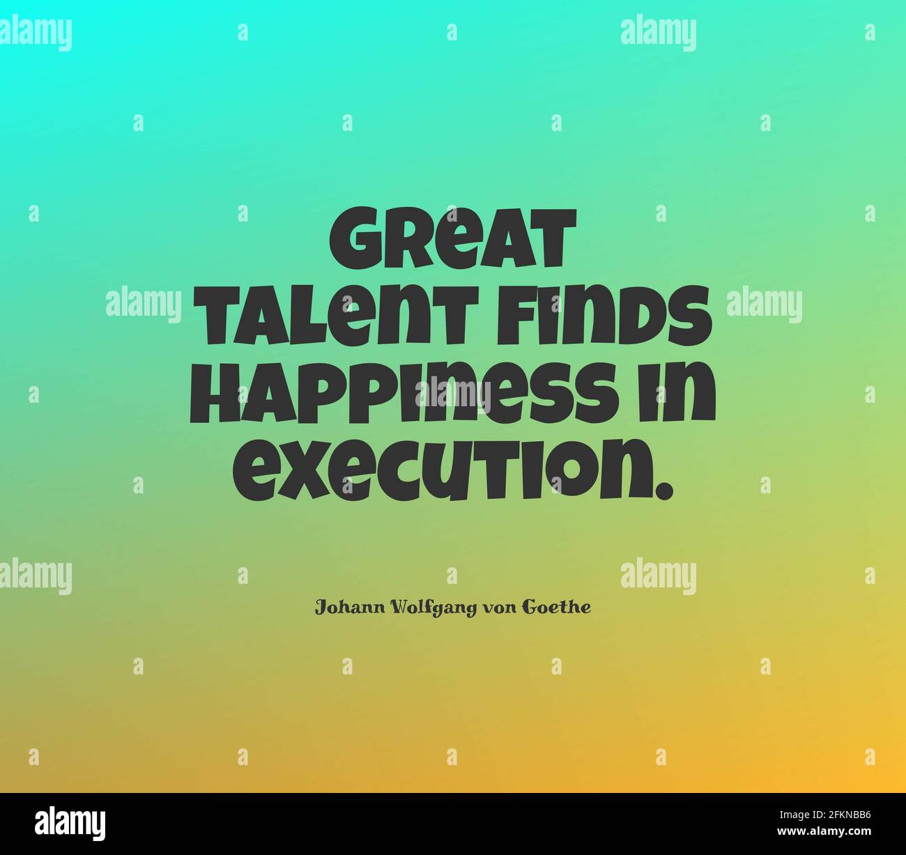 Motivational quote that great talent finds happiness in execution Stock ...