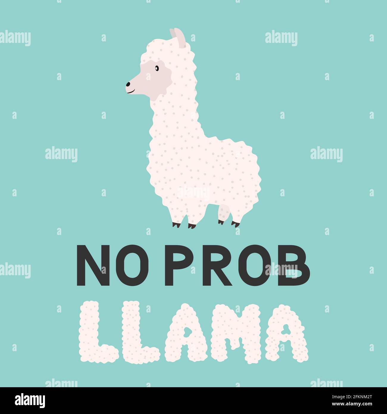 No prob llama. Cute cartoon alpaca and hand drawn lettering. Funny ...