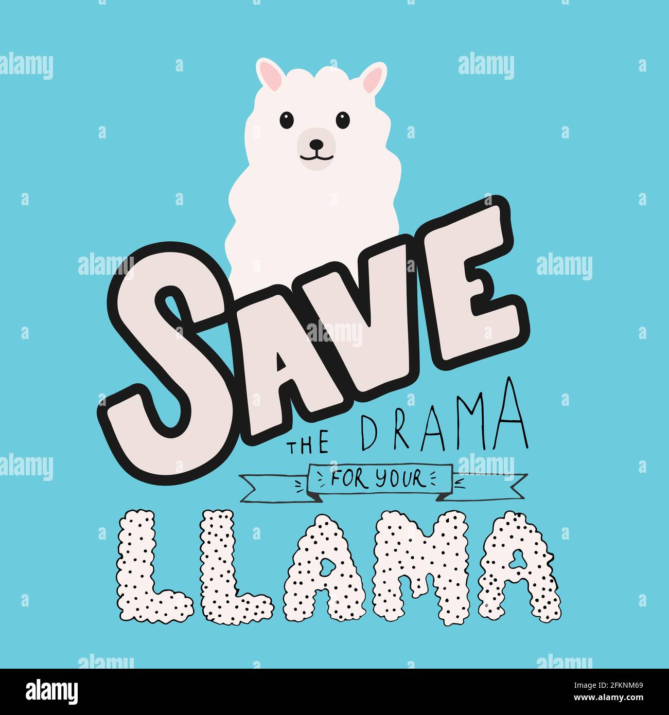 Save The Drama For Your Llama