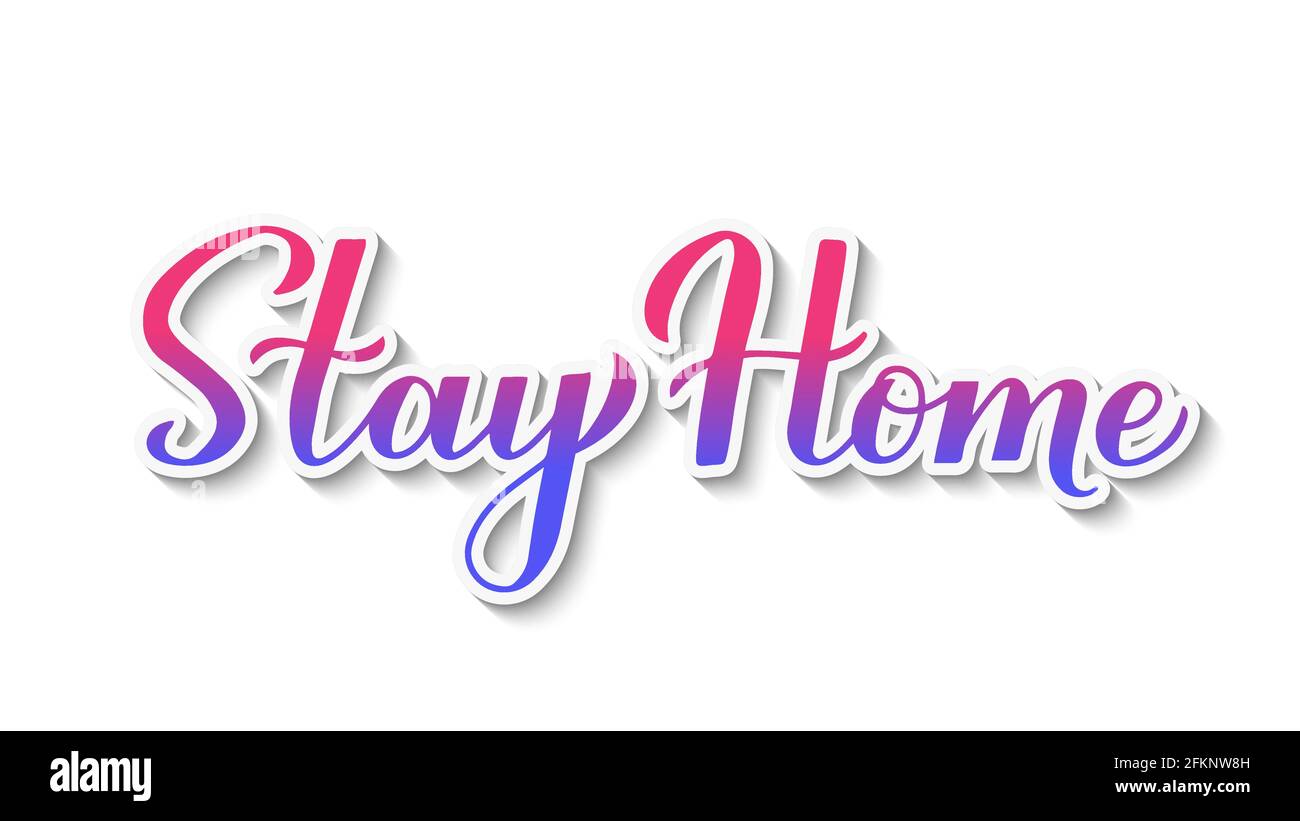 Stay Home hand written sticker isolated on white background ...