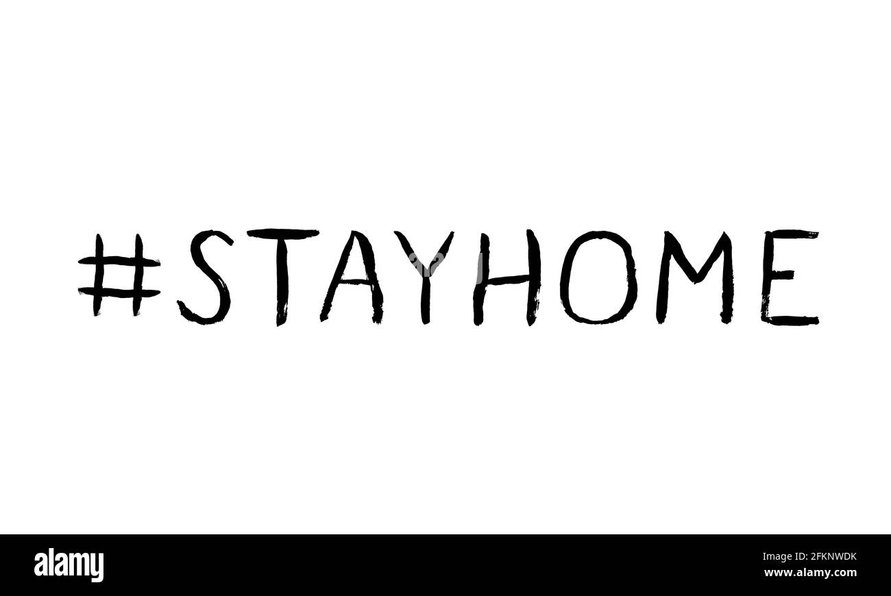 Hashtag Stay Home grunge brush lettering isolated on white background ...