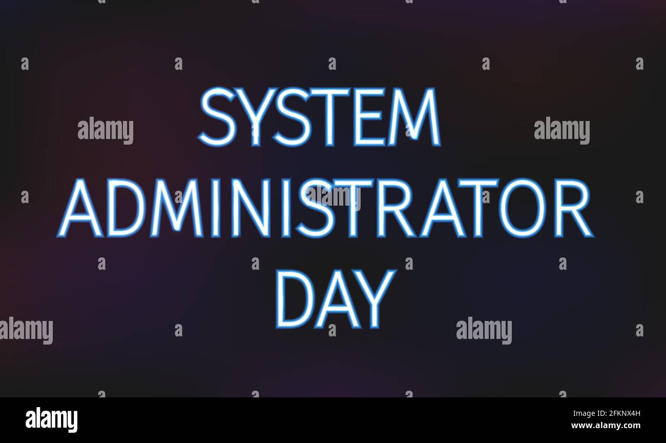 System Administrator Appreciation Day neon banner. SysAdmin day concept ...