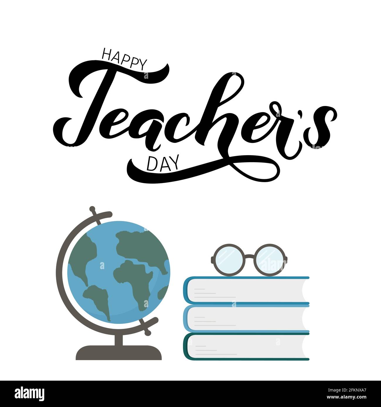 Happy Teachers Day calligraphy hand lettering with globe, stack of ...
