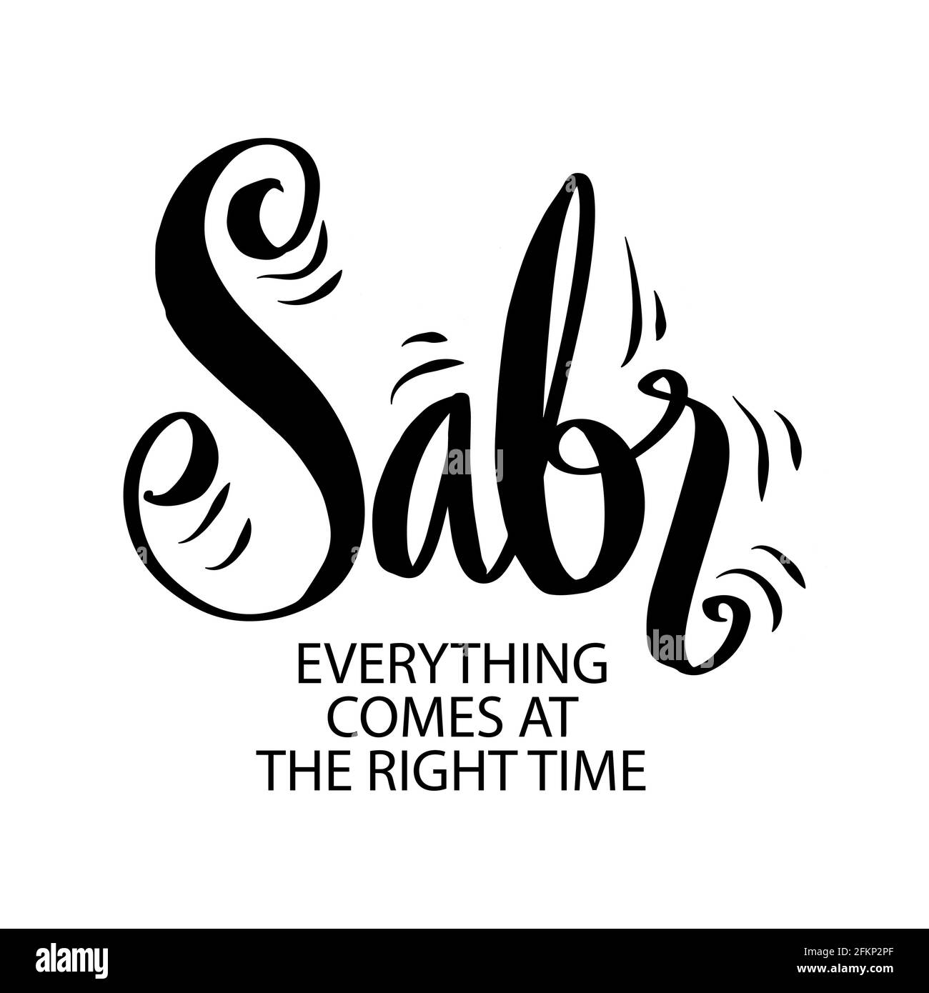 Sabr (patience) everything comes at the right time. Motivational quote ... Sabr (patience) everything comes at the right time. Motivational quote ...
