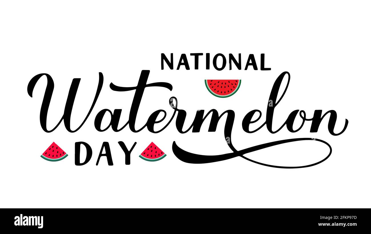 National Watermelon Day calligraphy hand lettering isolated on white ...