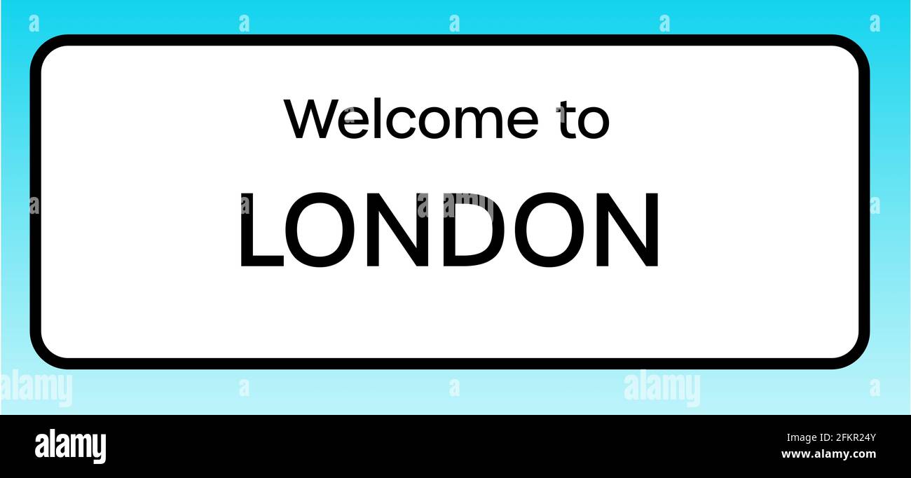 A graphic illlustration of a British road sign welcoming you to London ...