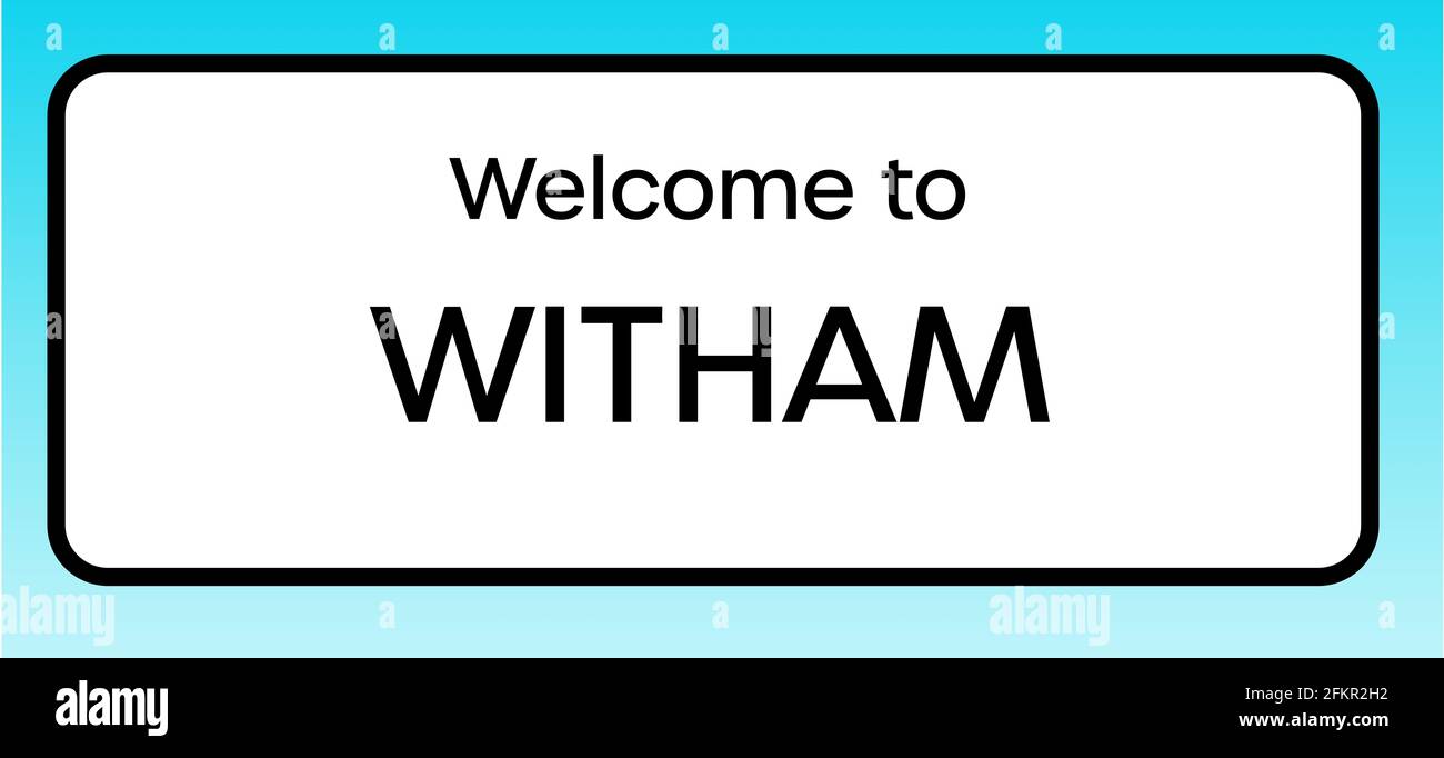 A graphic illlustration of a British road sign welcoming you to Witham ...