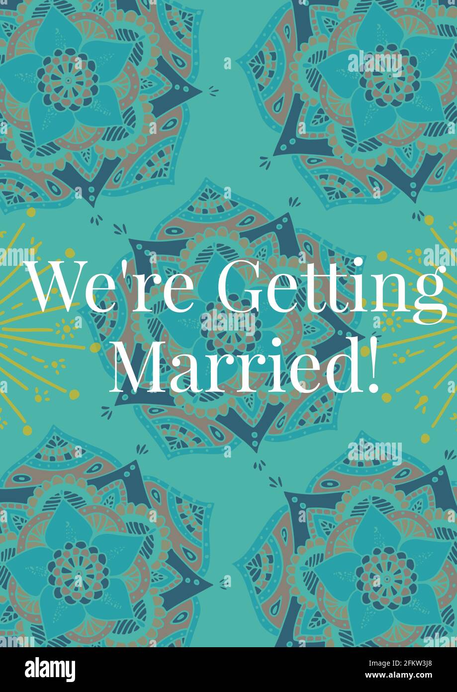 Composition of text we're getting married in white on text blue flower ...