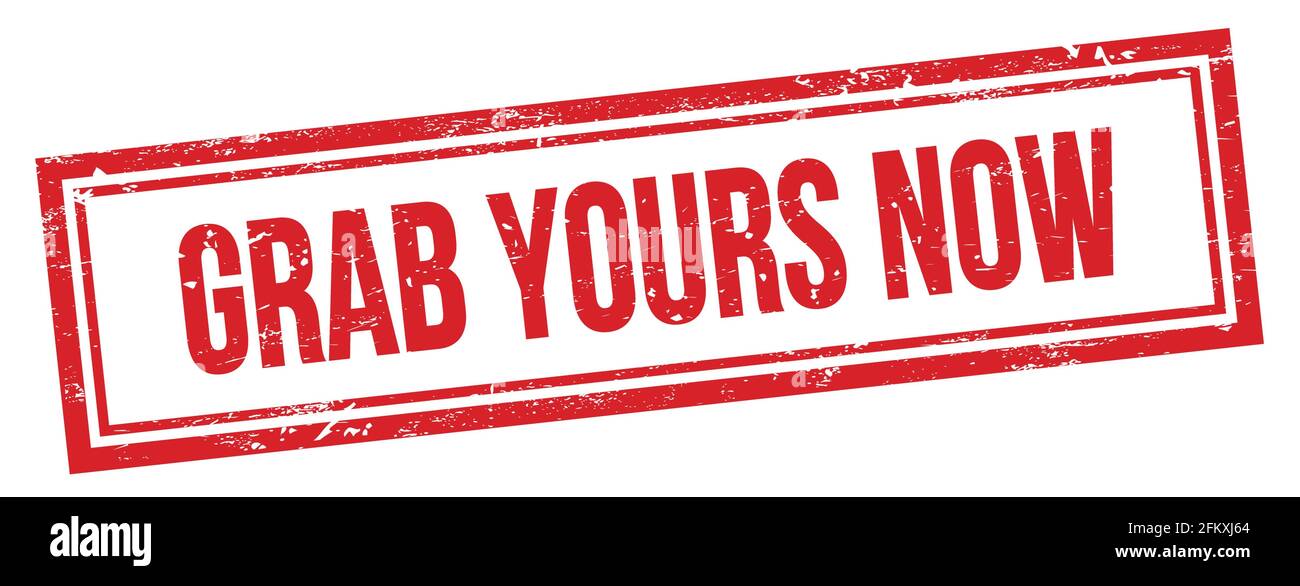 Grab yours now text hi-res stock photography and images - Alamy