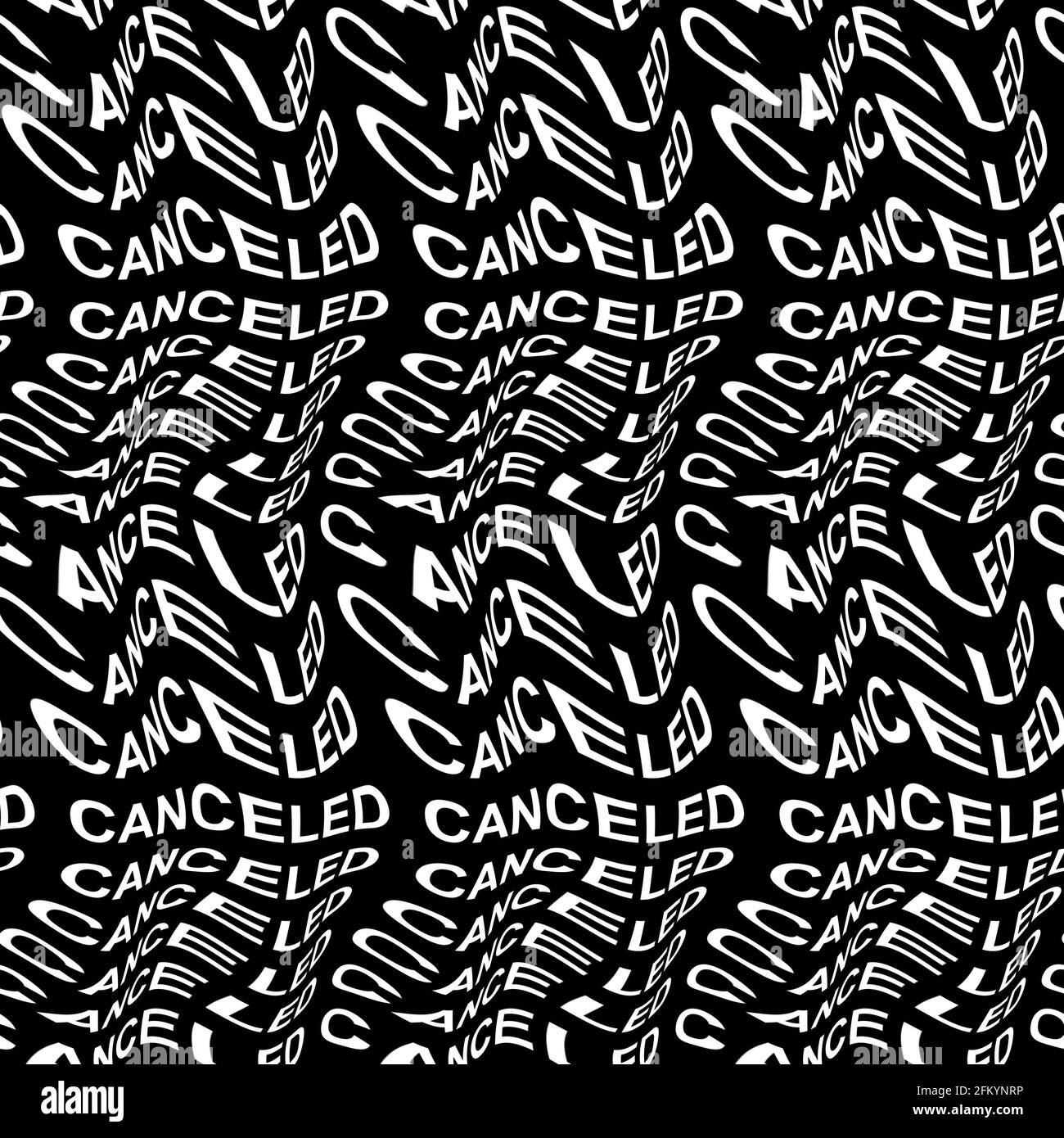 CANCELED word warped, distorted, repeated, and arranged into seamless ...