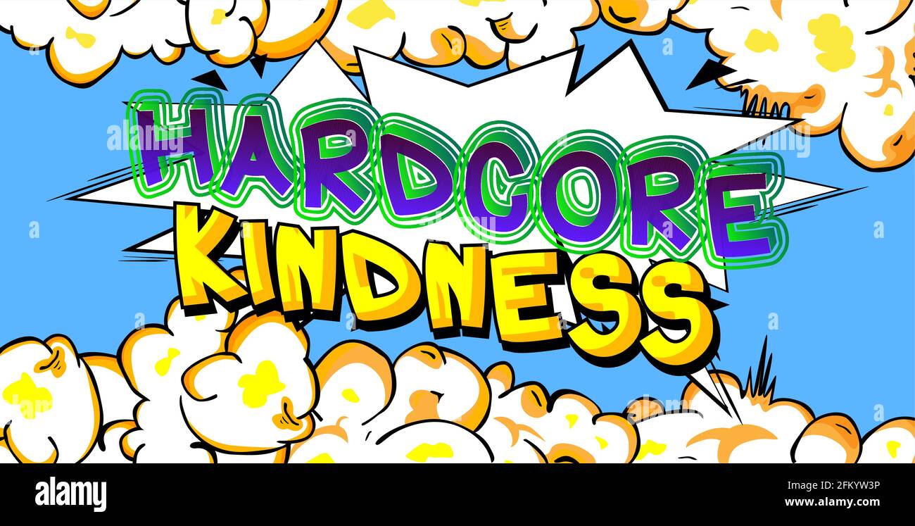 Hardcore Kindness card with colorful comic book background. Retro style ...